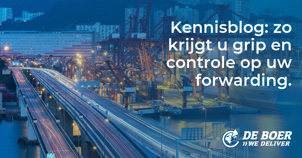 Meer inzicht in uw forwarding? Zo krijgt u meer grip. - GDB Logistics